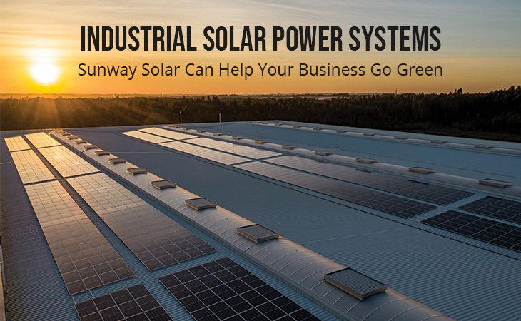 The Advantages of Industrial Solar Power Systems: How Sunway Solar Can ...