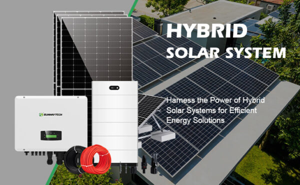 Harness the Power of Hybrid Solar Systems for Efficient Energy ...
