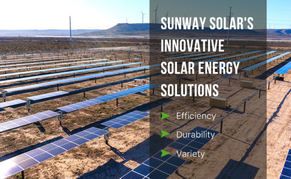Embracing a Sustainable Future: Sunway Solar's Innovative Solar Energy Solutions - Sunway Solar